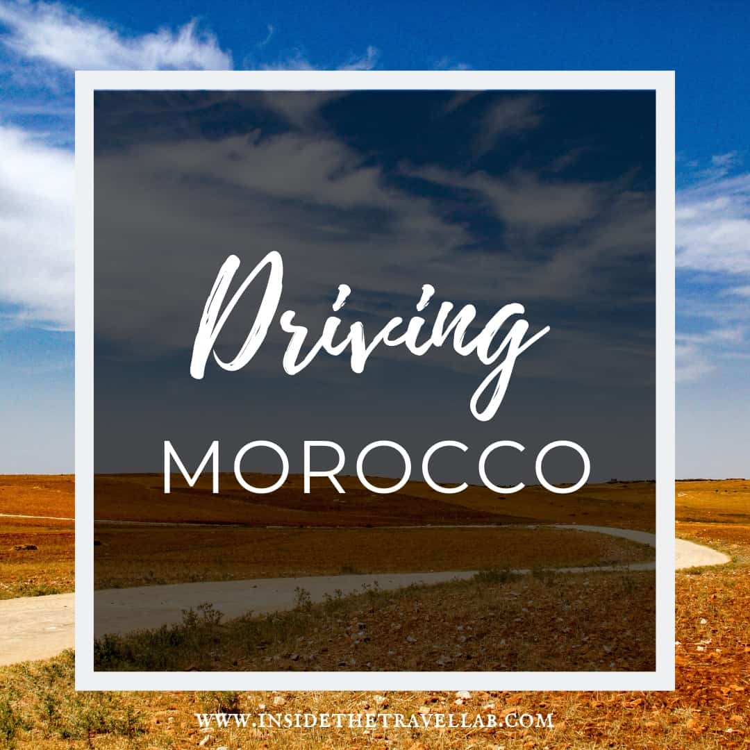 Driving in Morocco - The Experience of a Lifetime