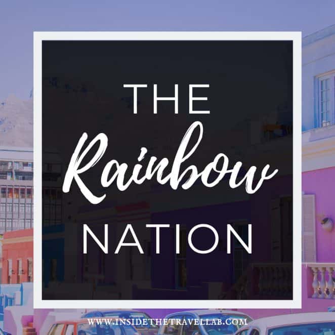 Why South Africa is Called the Rainbow Nation - Beyond Politics Into Travel