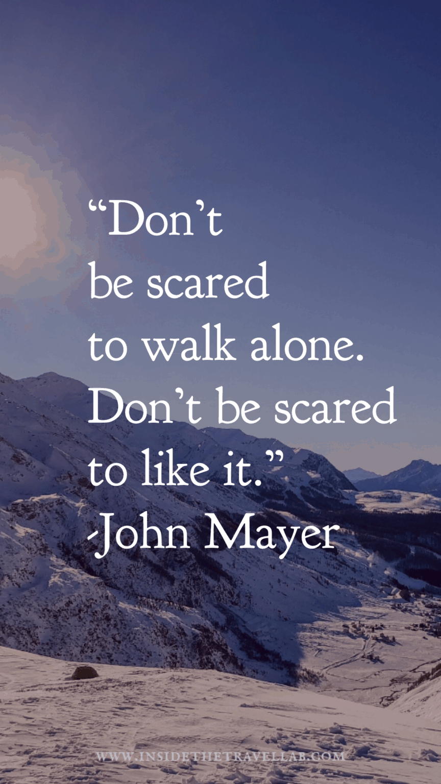 41 Inspiring Quotes for Travelling Alone - Your Solo Travel Quote Boost